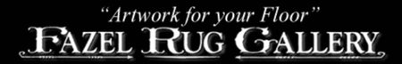 Fazel Rug Gallery: Heirloom-Quality Rugs & Personalized Service